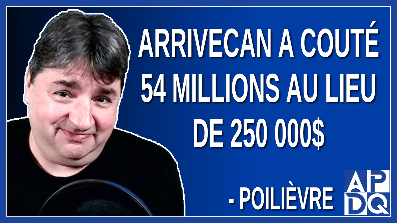 ArriveCan A Cout 54 Millions Au Lieu De 250 000 Dit Poili vre ArriveCan A Cout 54 Millions Au Lieu De 250 000 Dit Poili vre